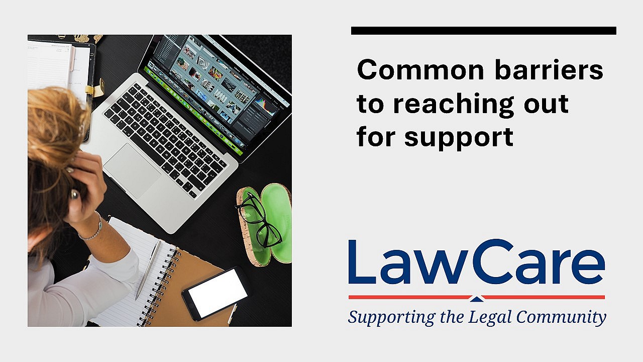 Common barriers to reaching out for support - LawCare - Nottingham-Law ...