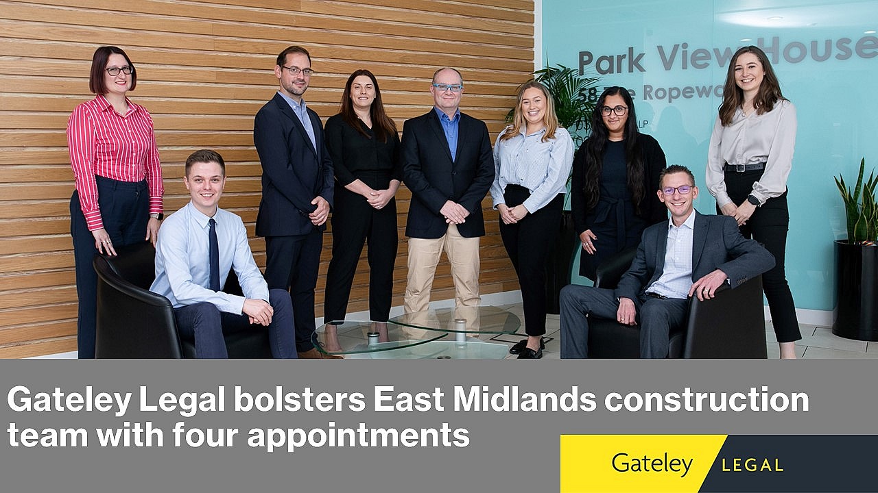 Gateley Legal bolsters East Midlands construction team with four ...